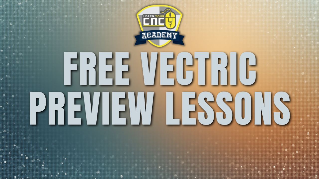 Vectric Training Preview Lessons