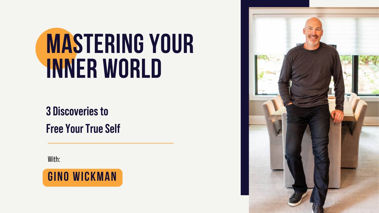 Mastering Your Inner World