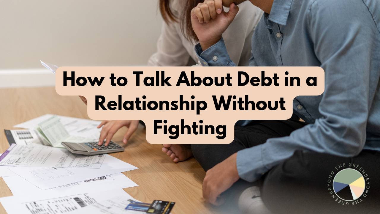 How to Talk About Debt in a Relationship Without Fighting