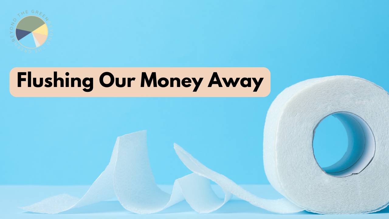 Flushing Money Away