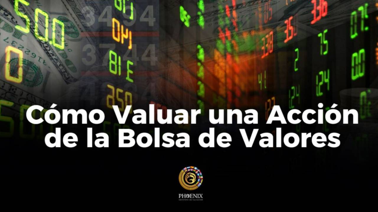 Cómo Valuar una Acción de la Bolsa de Valores