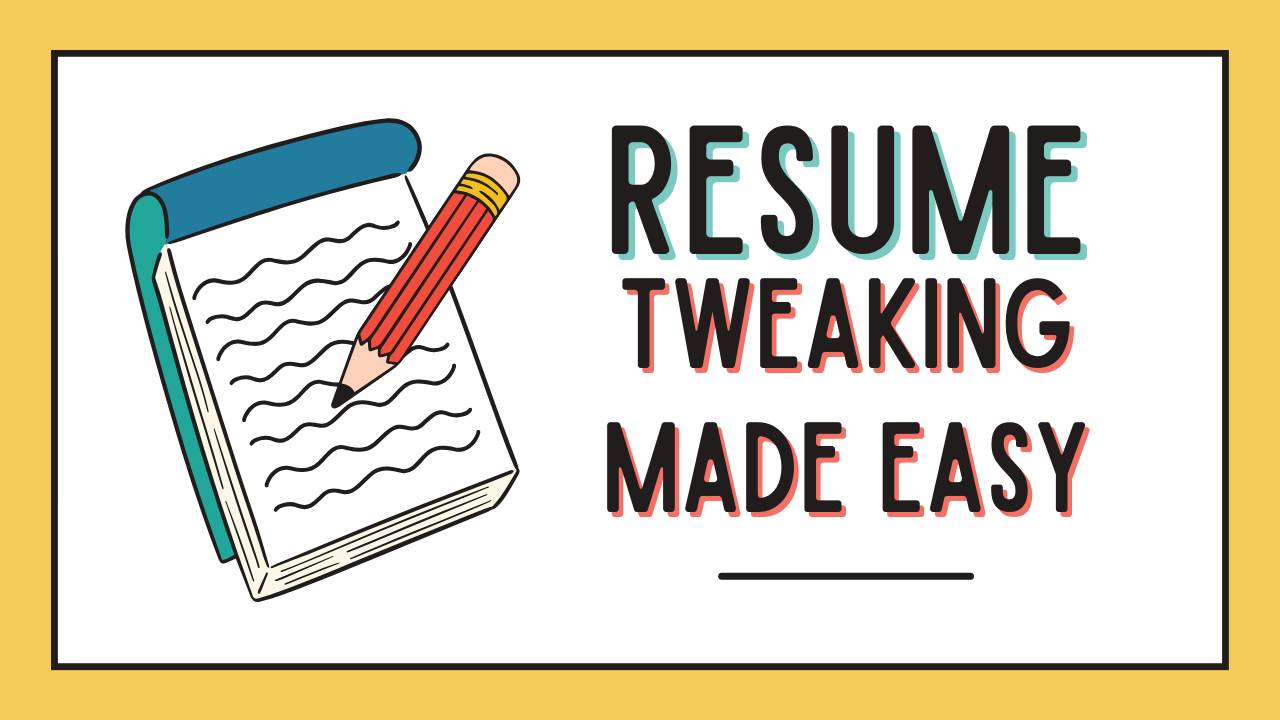 6 Easy Ways to Tweak Your Resume