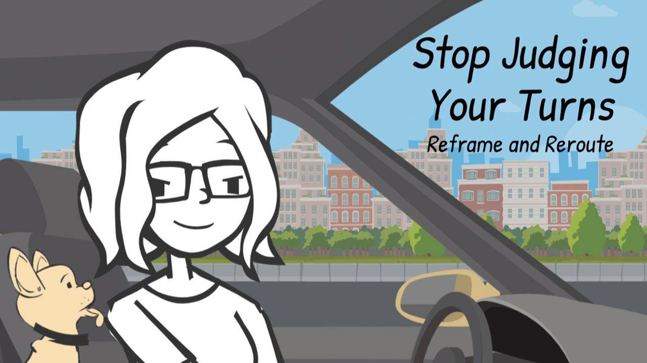 Stop Judging Your Turns – Reframe and Reroute | CYL