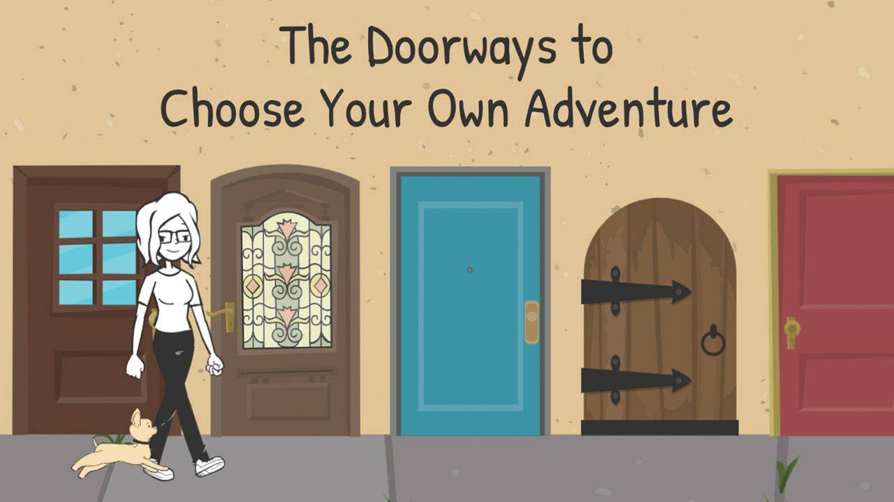 The Doorways to Choosing Your Own Adventure