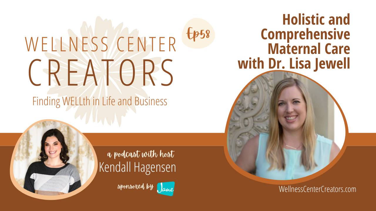 Holistic and Comprehensive Maternal Care with Dr. Lisa Jewell