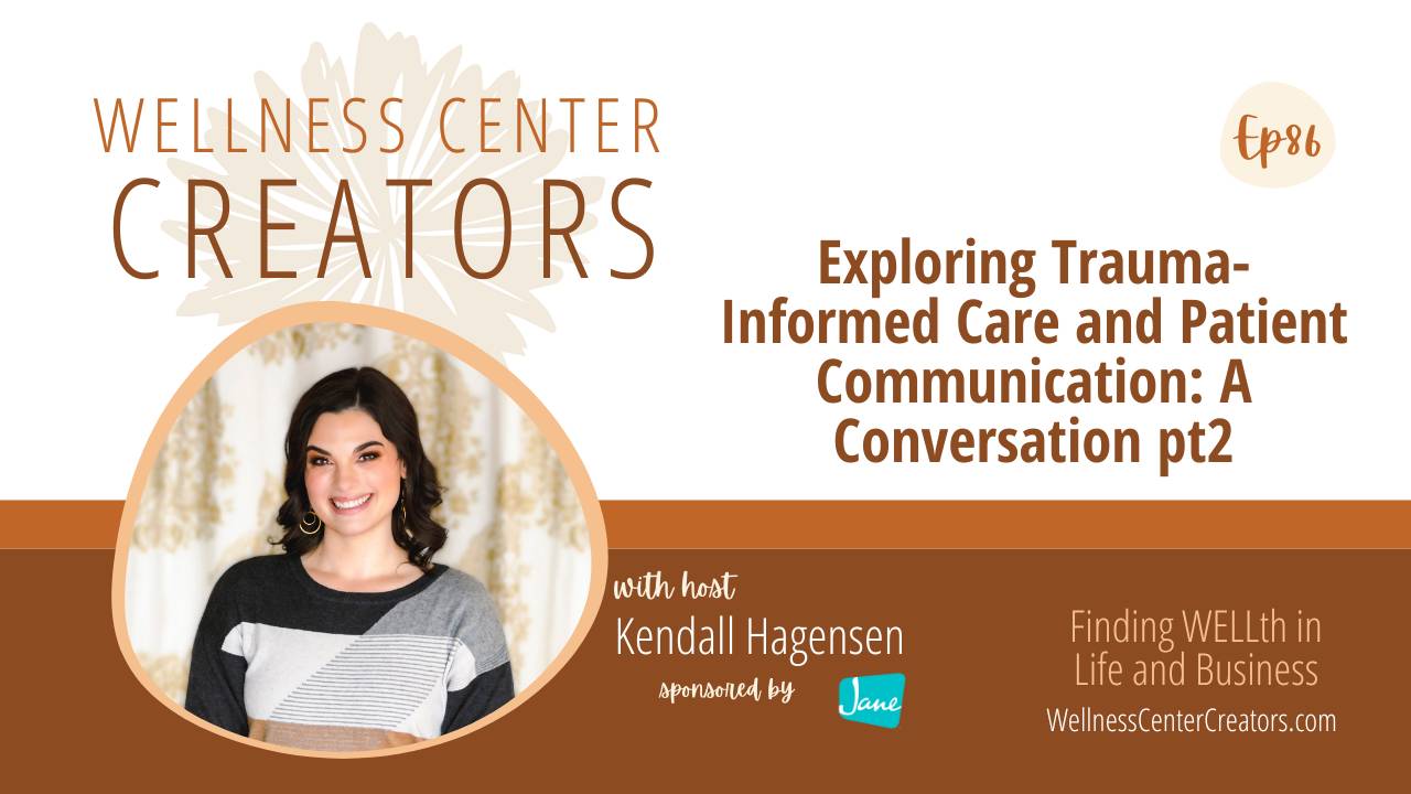 Exploring Trauma-Informed Care and Patient Communication pt2