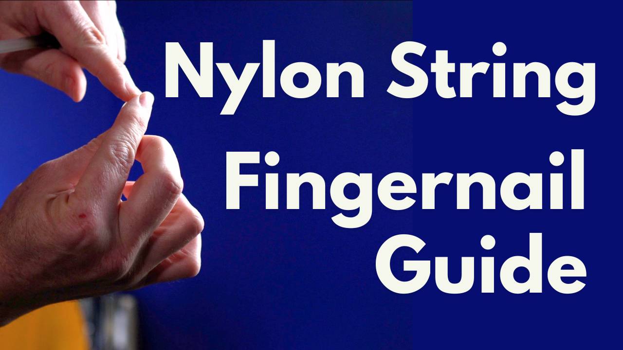A Brief Guide to Fingernails for Nylon String Guitarists