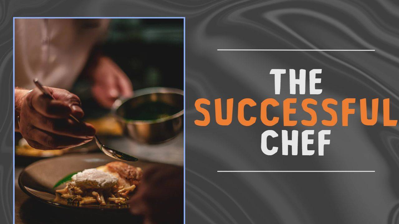 The Successful Chef