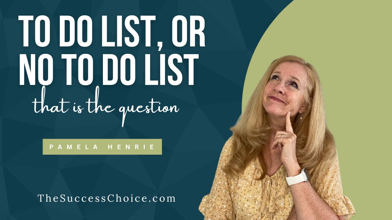 To-do List or No To-do List, That is the Question