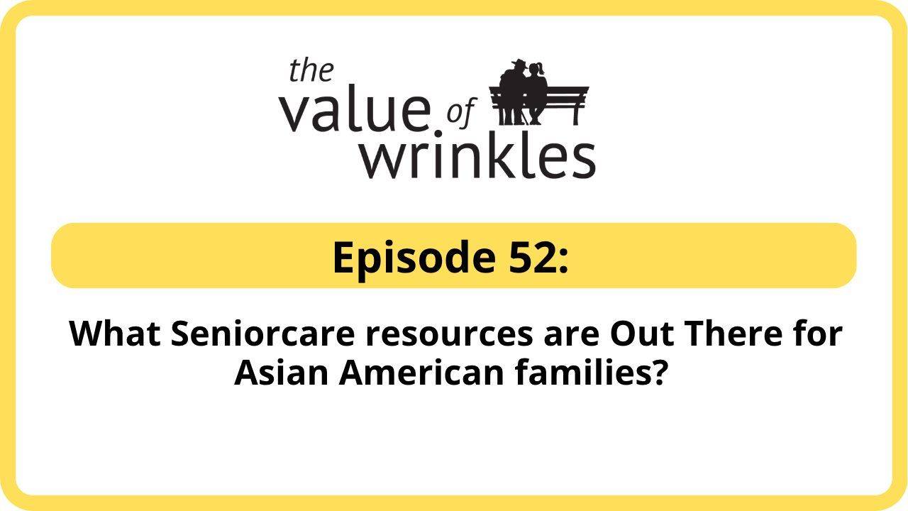 What Seniorcare Resources are out there for Asian American families?