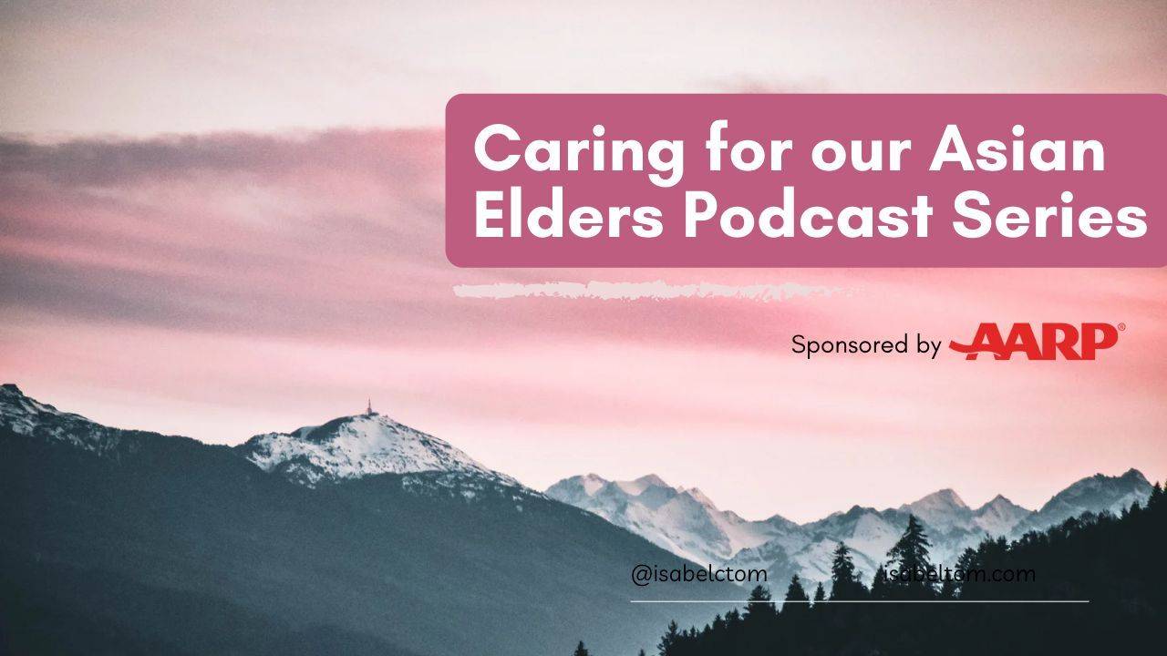 Caring for Asian Elders Podcast Series