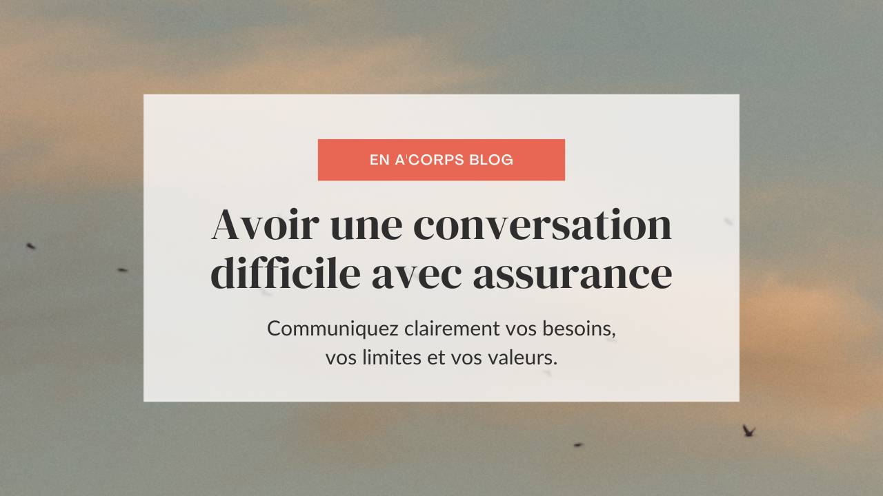 Comment avoir une conversation difficile avec confiance et assurance