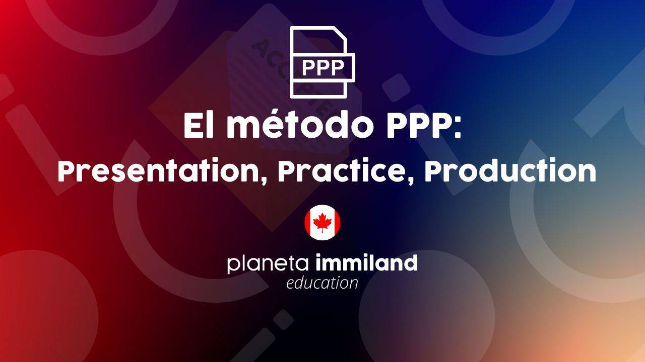 Aprender inglés con el método PPP: Presentation, Practice, Production