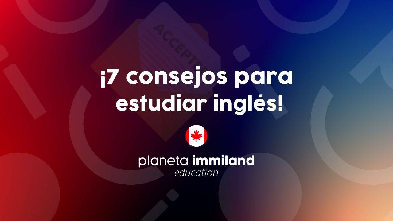 ¡7 consejos para estudiar inglés!