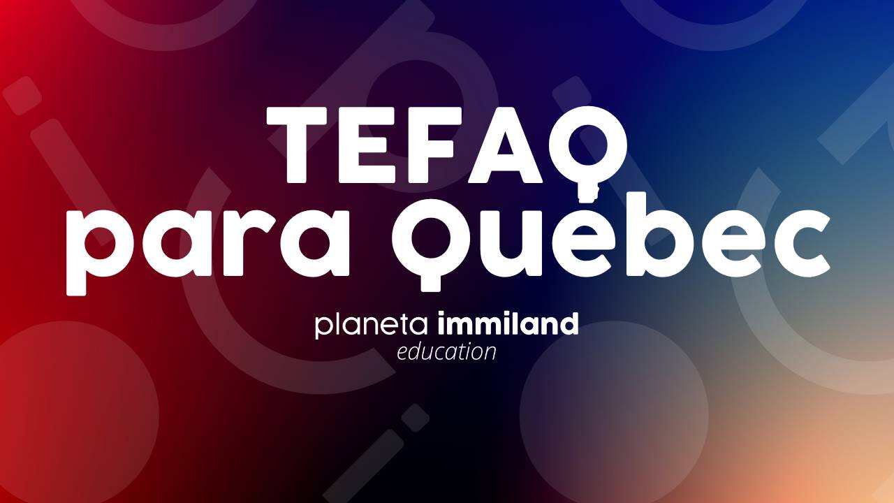 TEFAQ : le test TEF de français pour le Québec