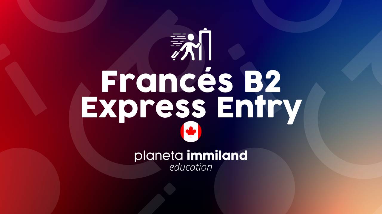 Francés B2 entra en selección especial de Express Entry