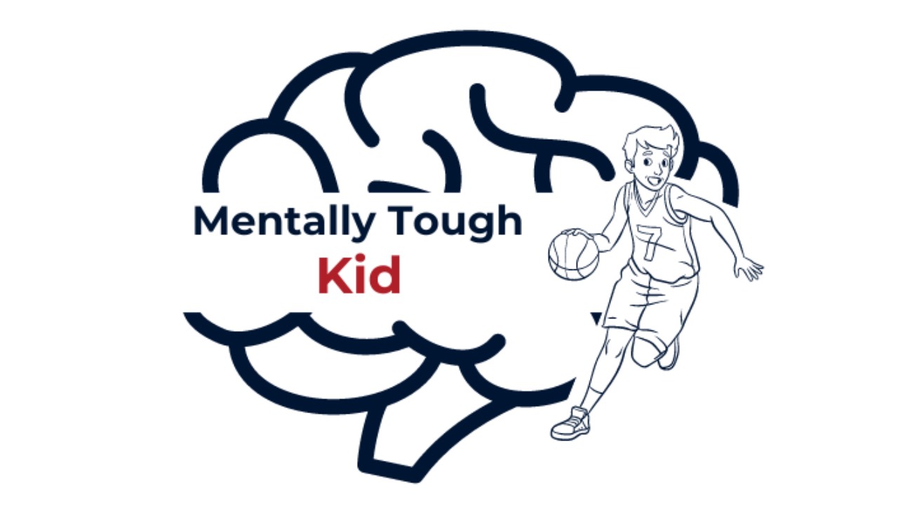 The Mentally Tough Kid | Mental Toughness Training for Youth Athletes