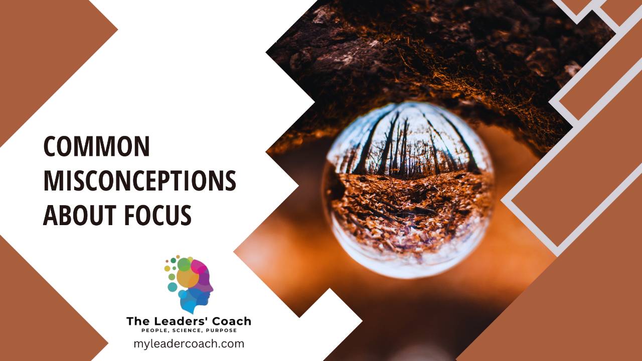 Common Misconceptions About Focus