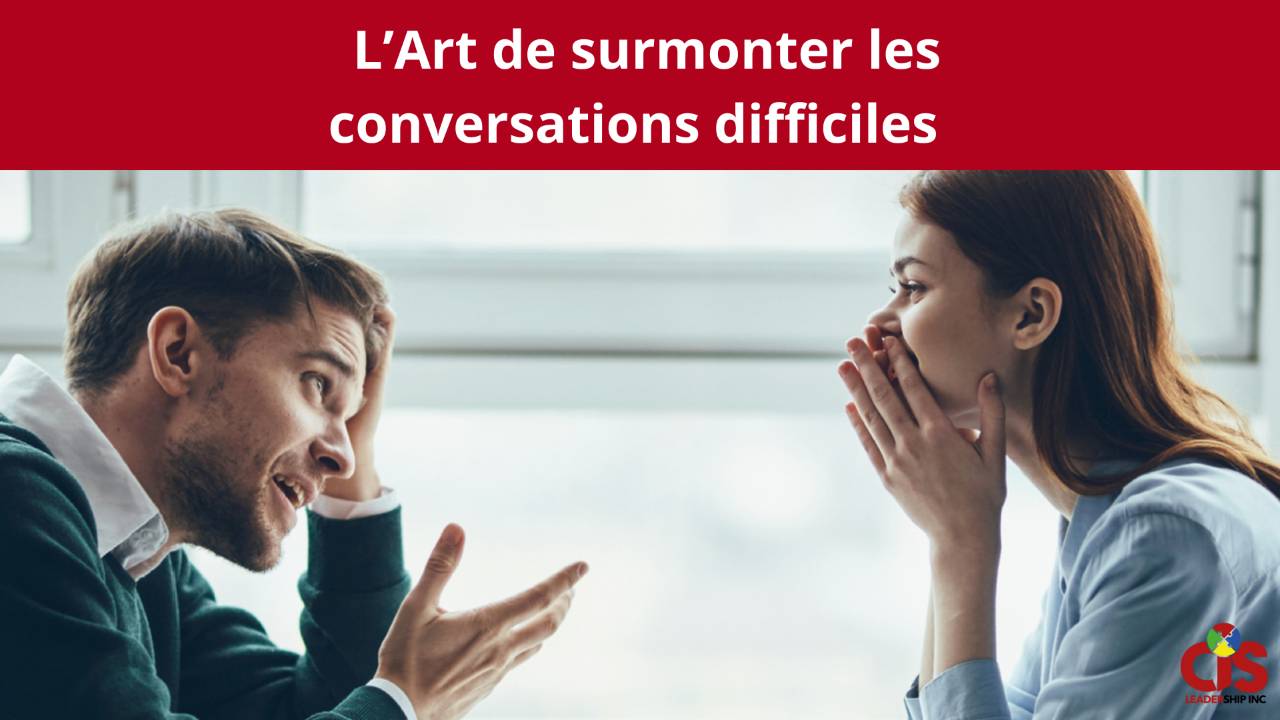 L’Art de surmonter les conversations difficiles