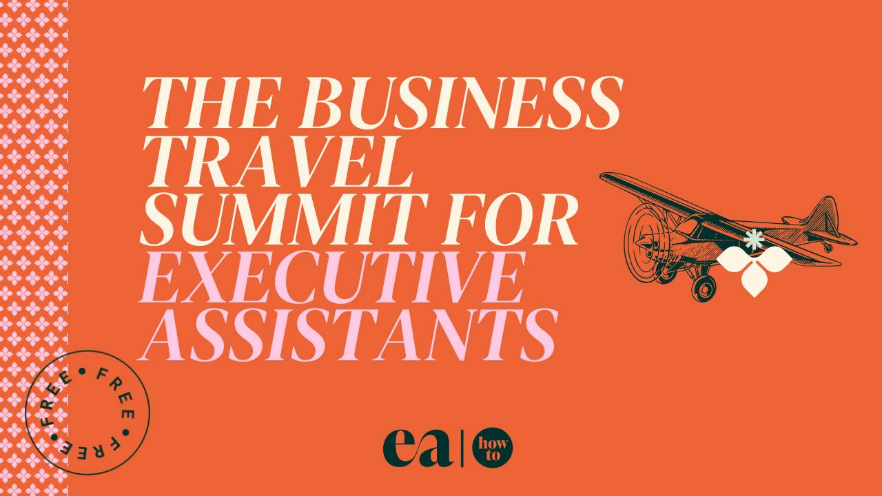 The Business Travel Summit for Executive Assistants