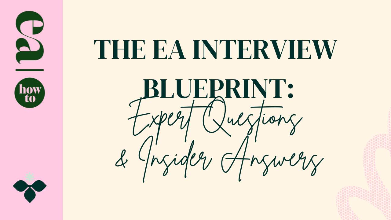 The EA Interview Blueprint: Expert Questions and Insider Answers