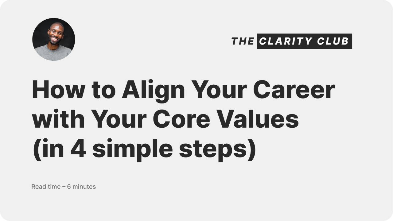 How to Align Your Career with Your Core Values | The Clarity Club