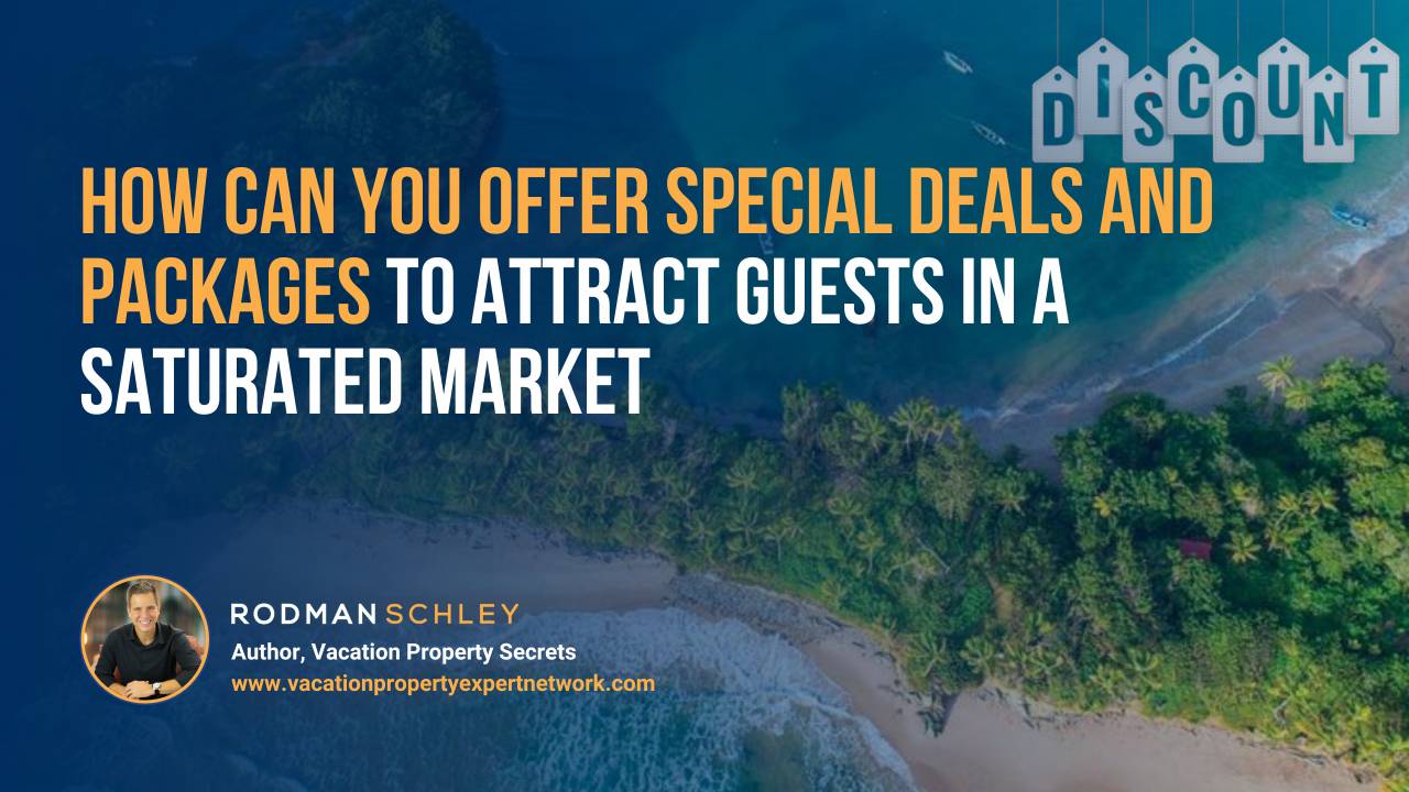 How to Use Special Deals Packages to Attract Guests in Crowded Markets