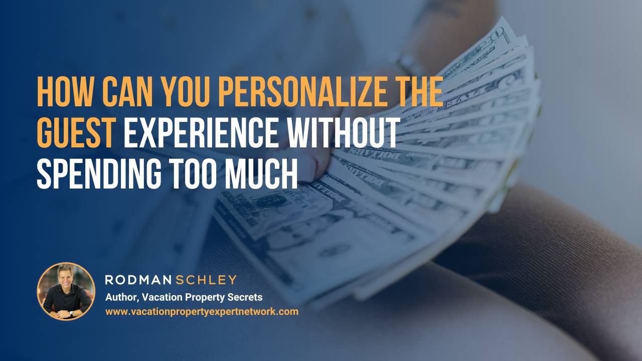 How Can You Personalize the Guest Experience Without Spending Too Much