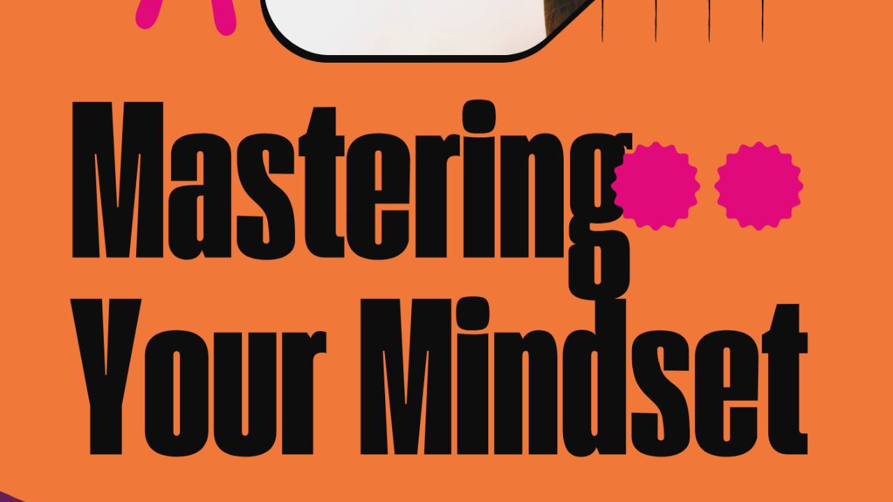 Mastering Your Mindset