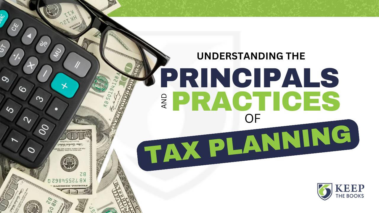 Understanding the Principles and Practices of Tax Planning