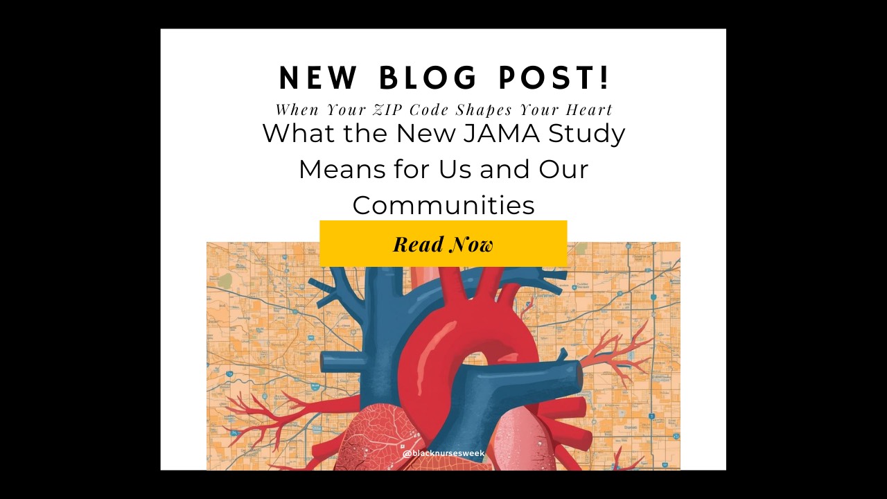 When Your ZIP Code Shapes Your Heart: What Black Nurses Need to Know