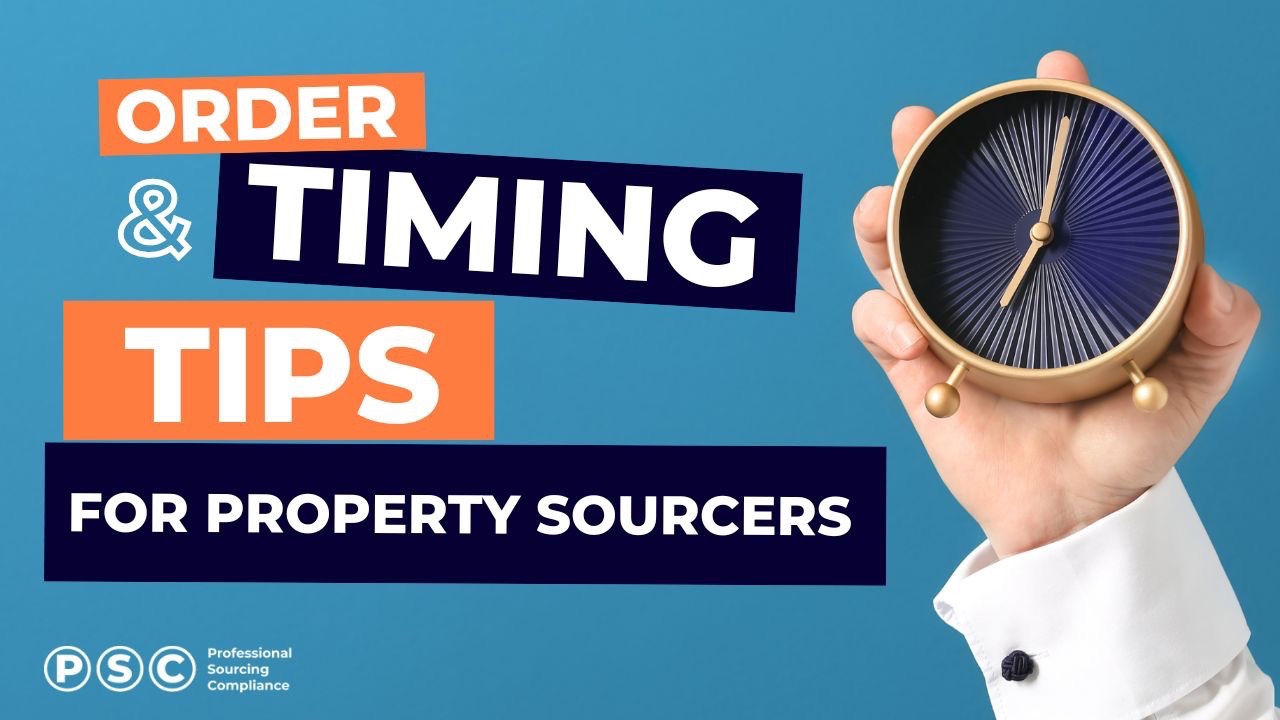 The Importance of Order & Timing | Property Sourcers | PSC