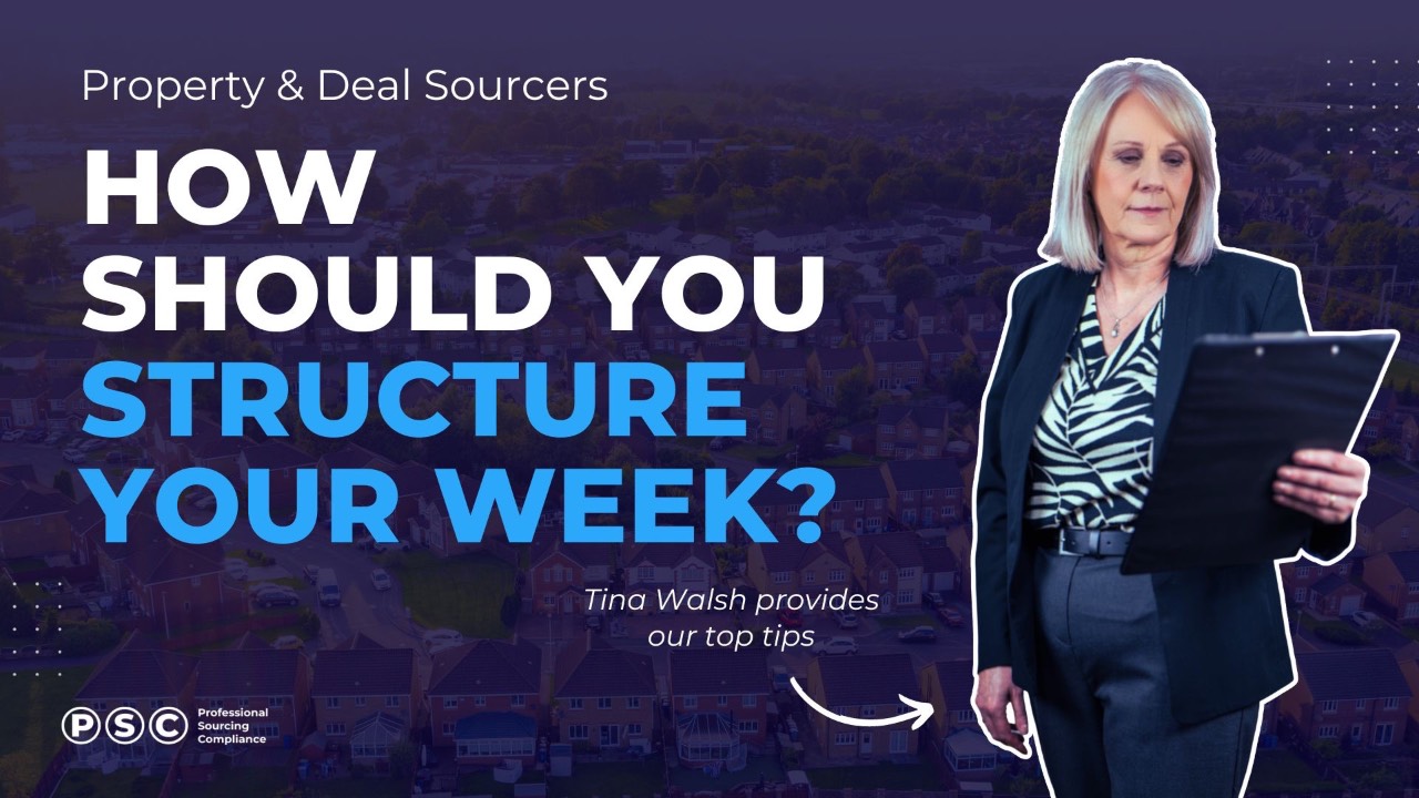 Property Sourcers - How to Structure Your Working Week | PSC