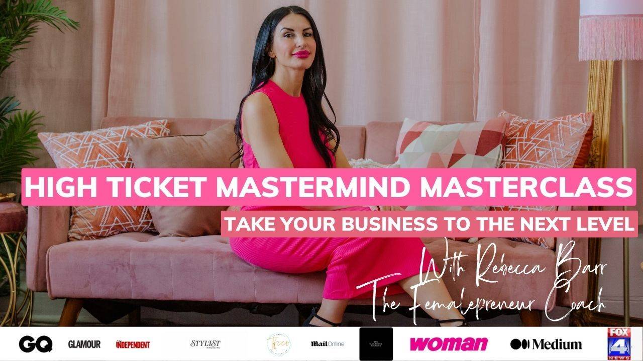 High Ticket Mastermind Masterclass