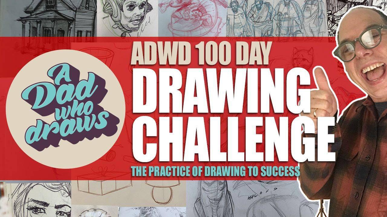 A Dad Who Draws 100 Day Drawing Challenge