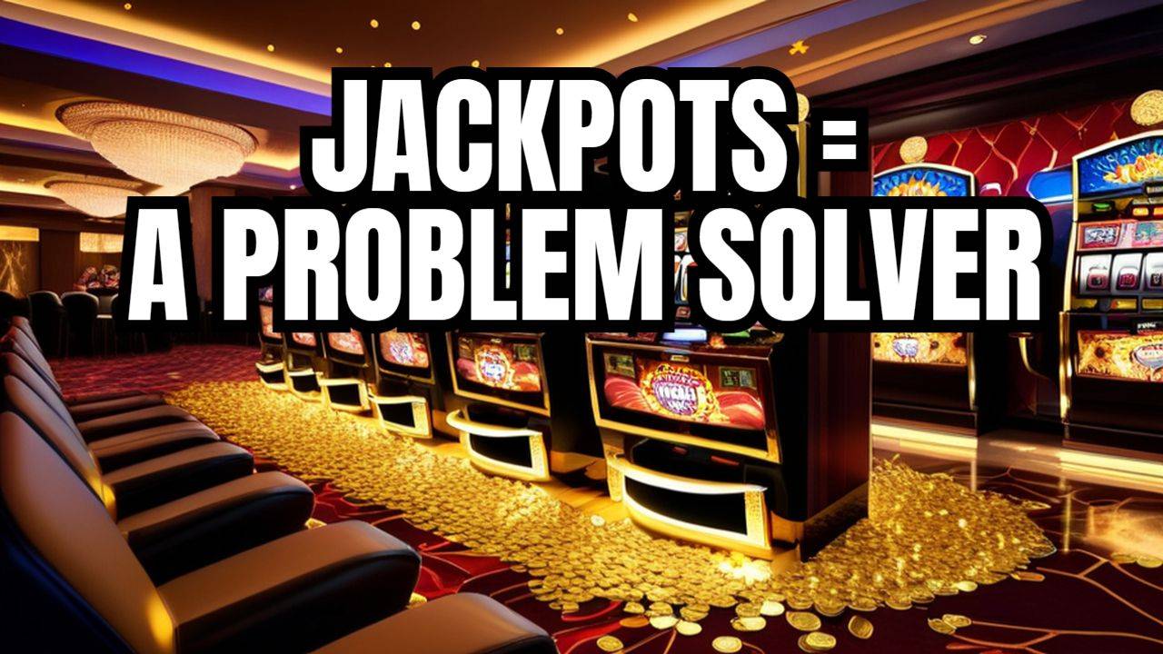 Jackpots Solve all Your Problems