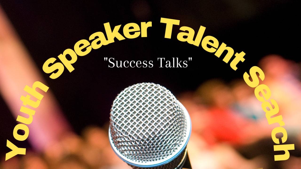 Success Talks - Youth Speaker Talent Search