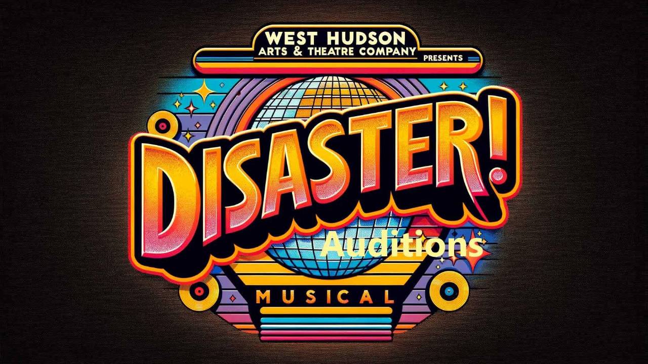 Disaster! Hits West Hudson: Open Auditions for WhatCo's 70s Musical