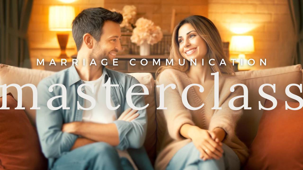 Marriage Communication Masterclass