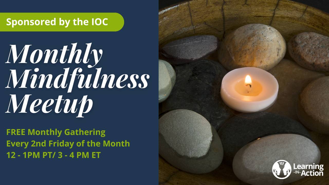 Monthly Mindfulness Meetup, Sponsored by the Institute of Coaching