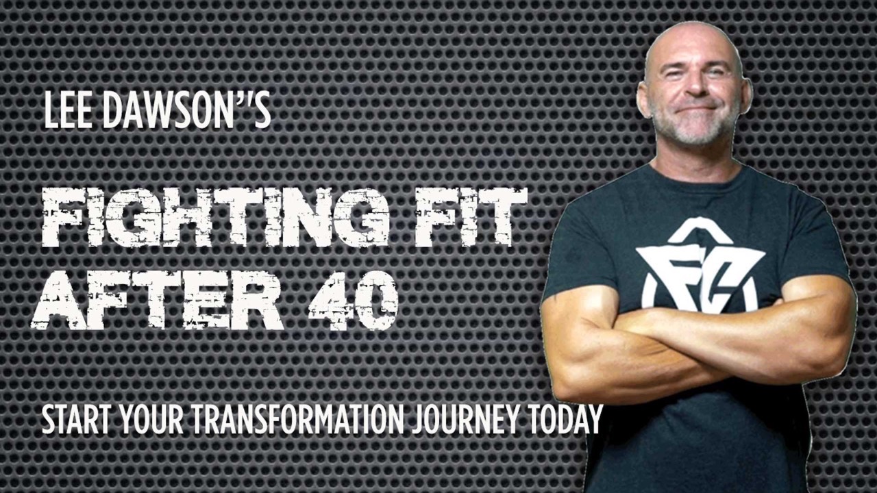Lee Dawson's Fighting Fit After 40