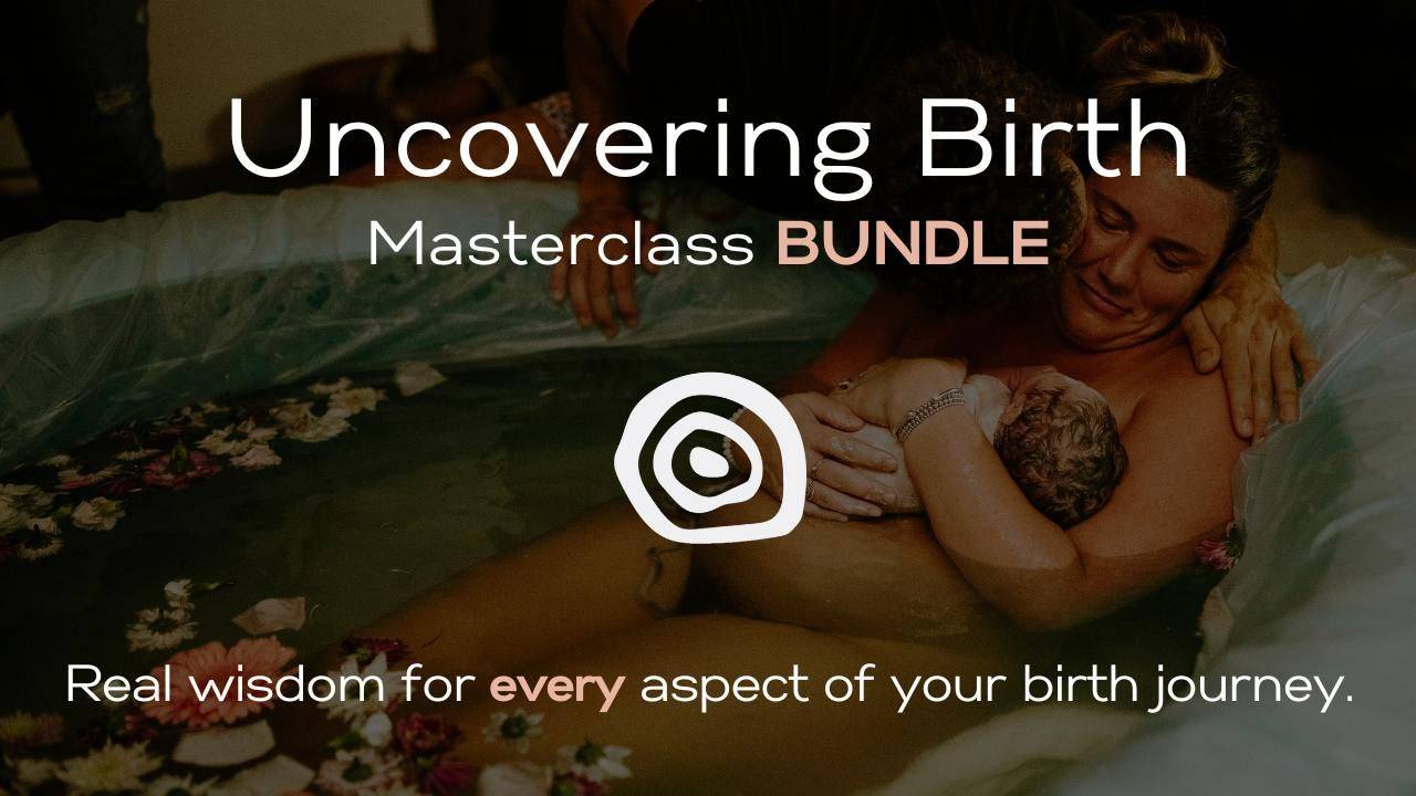Uncovering Birth Masterclass Bundle