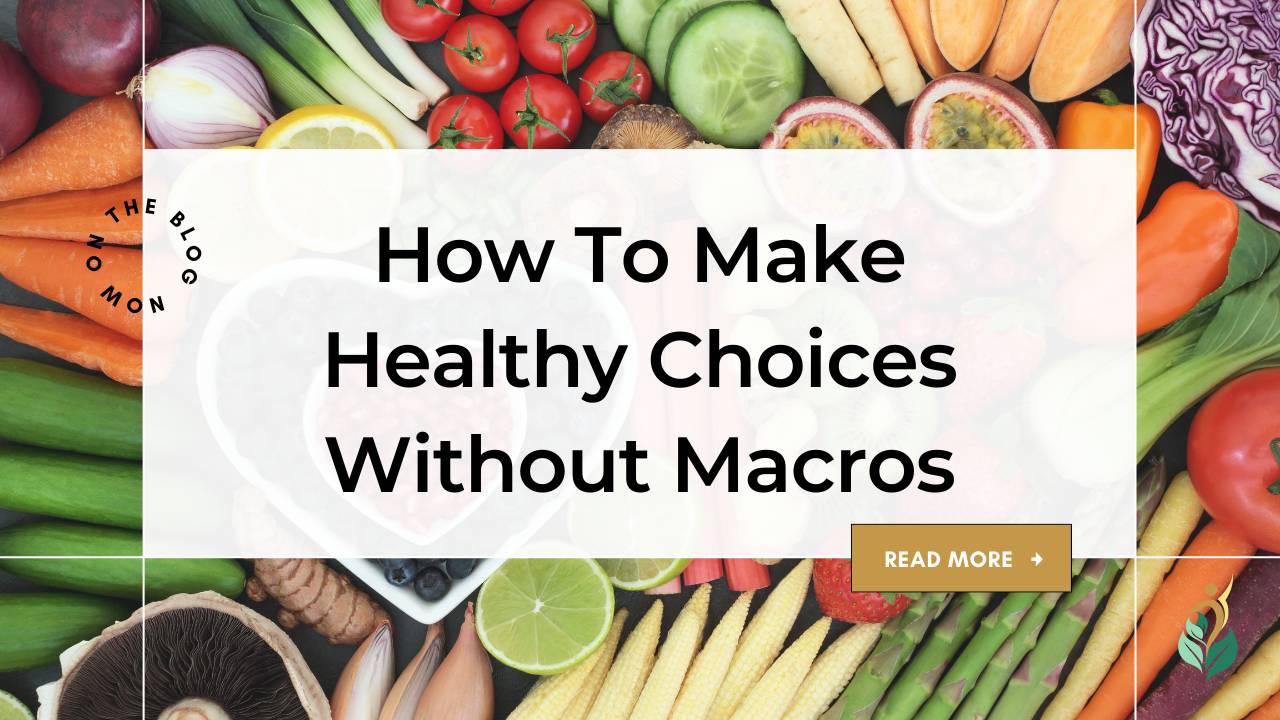 How to Eat Healthy Without Macros
