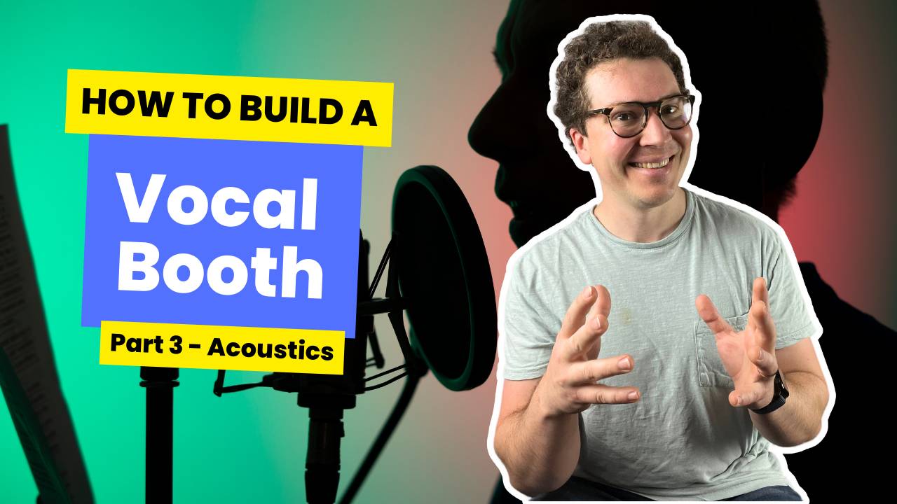 How To Build A Vocal Booth (Part 3) - Acoustics