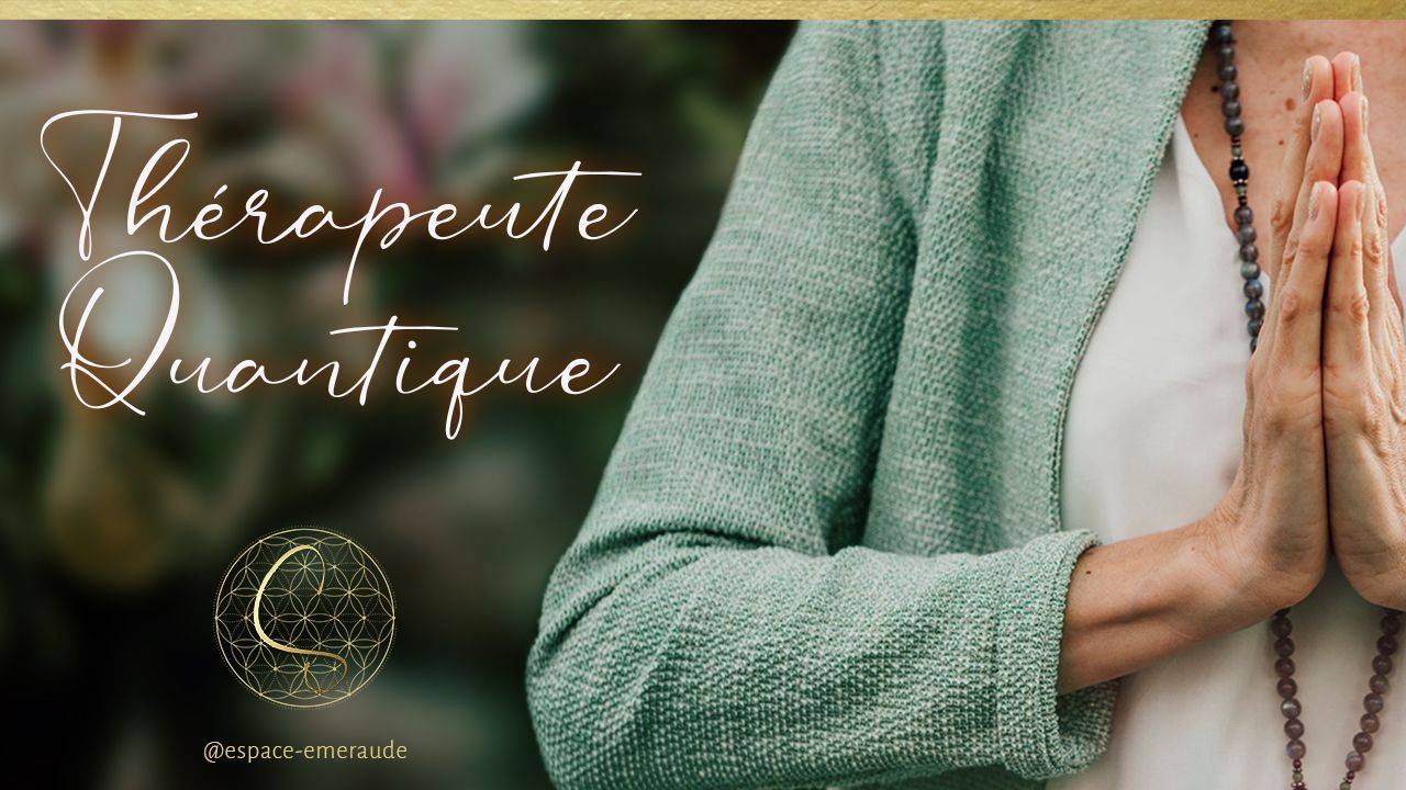 Thérapeute Quantique