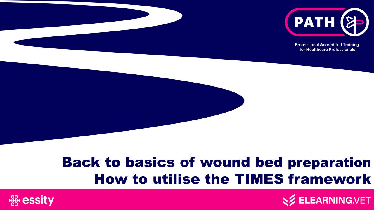 ELEARNING.VET Wound Bed Preparation Mini-Series