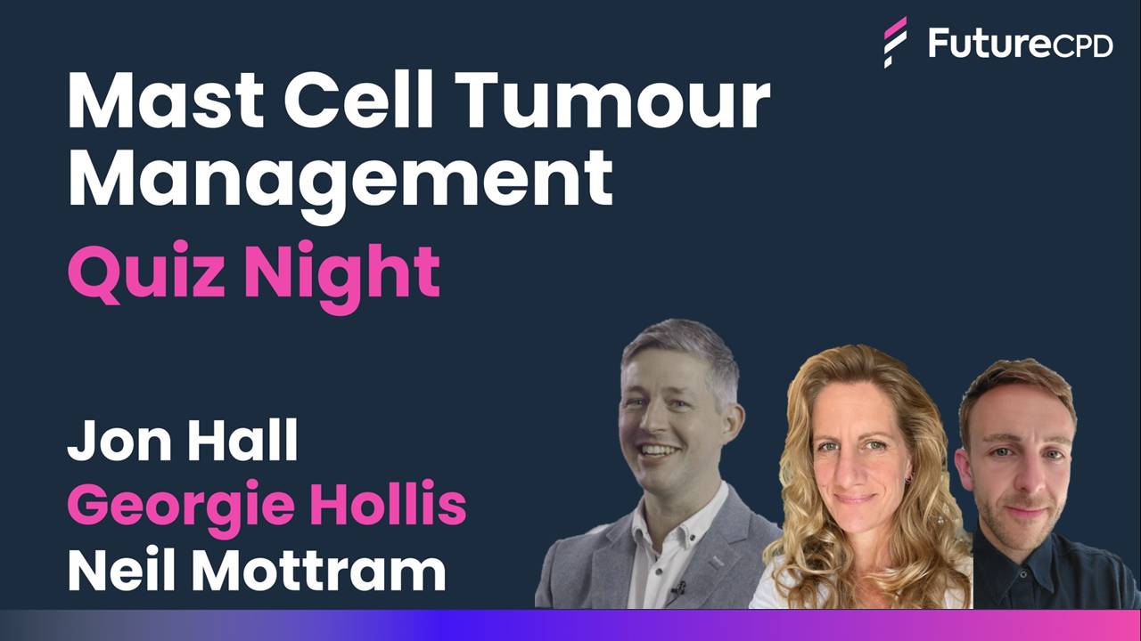 FutureCPD Mast Cell Tumour Management Quiz