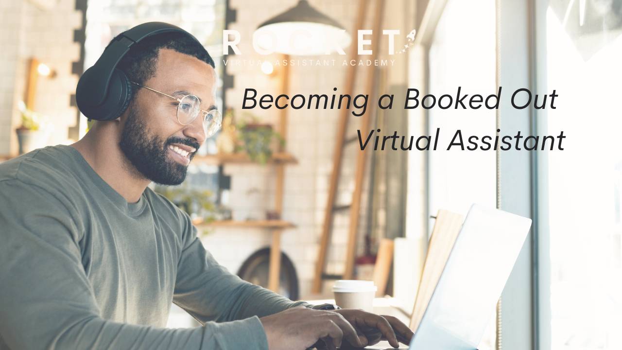 Becoming a Booked Out Virtual Assistant