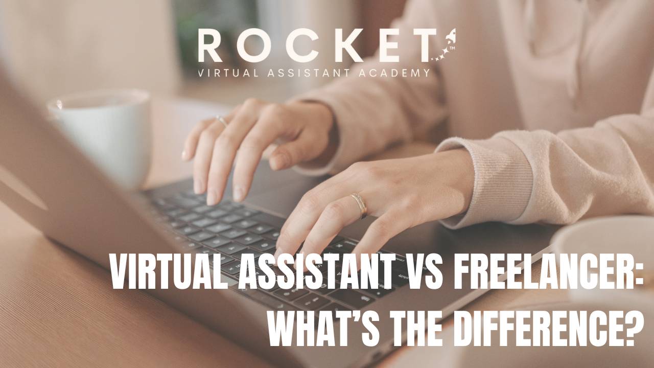 Virtual Assistant vs. Freelancer: What’s the Difference