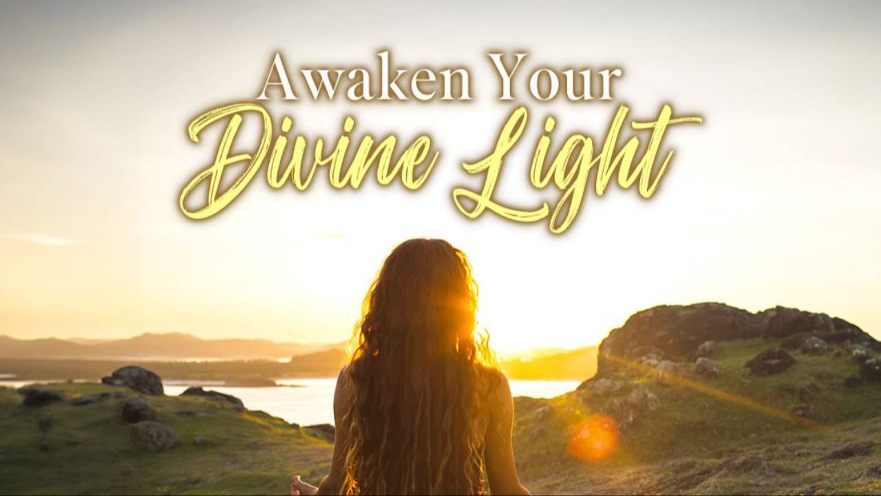 Awaken Your Divine Light